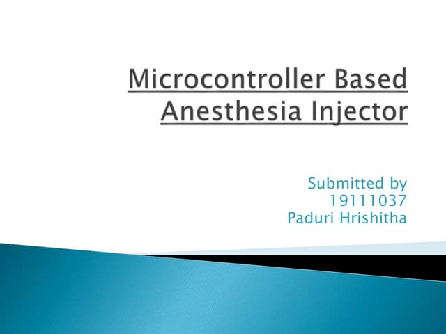 Microcontroller Based Anesthesia Injectorpptx 7574