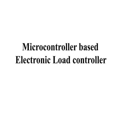 Microcontroller based electronic oad controller.pptx