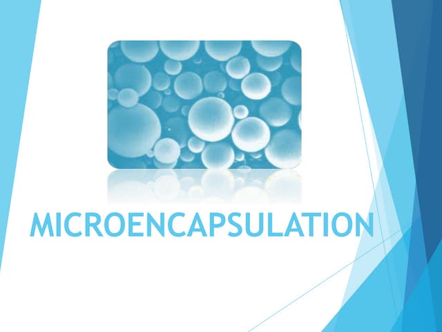 Microcapsules: types, preparation and evaluation | PPTX