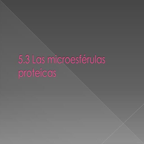 Microesférulas proteicas | PPTX