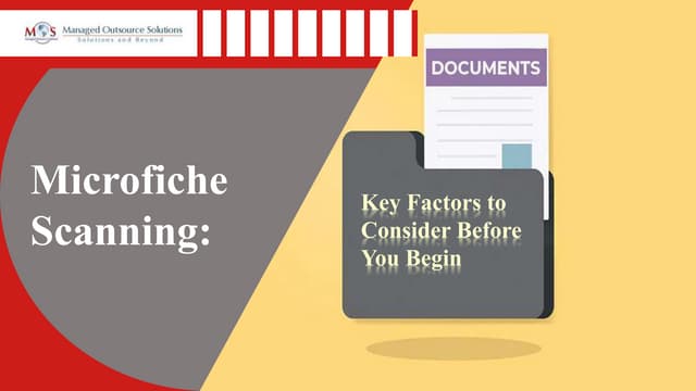 Microfiche Scanning Key Factors to Consider Before You Begin.pptx Microfiche Scanning Key Factors to Consider Before You Begin.pptx