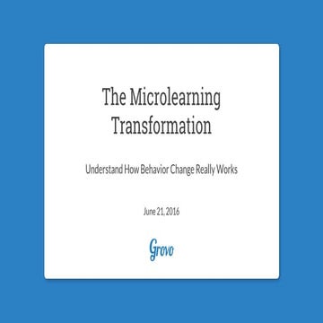 The Microlearning Transformation: Understand How Behavior Change Really ...