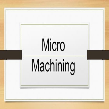 MICROMACHINING – Detailed Overview for Mechanical Engineering | PDF