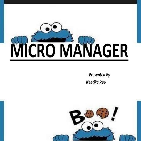 Micro manager | PPTX