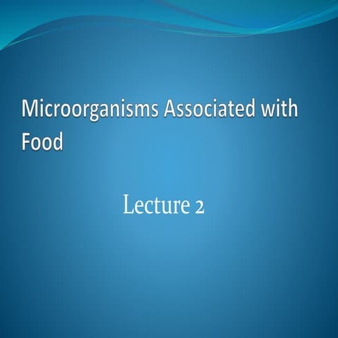 Microorganisms Associated with Food. chapter 2.pptx
