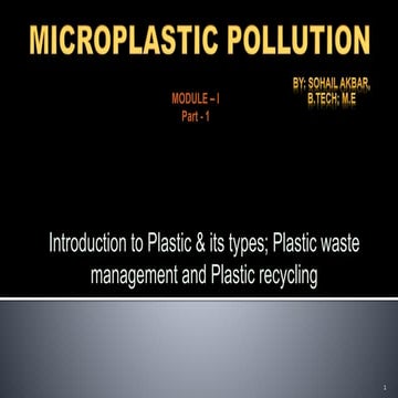 MICROPLASTIC POLLUTION MODULE-I; PART-1.pptx | Geology | Science