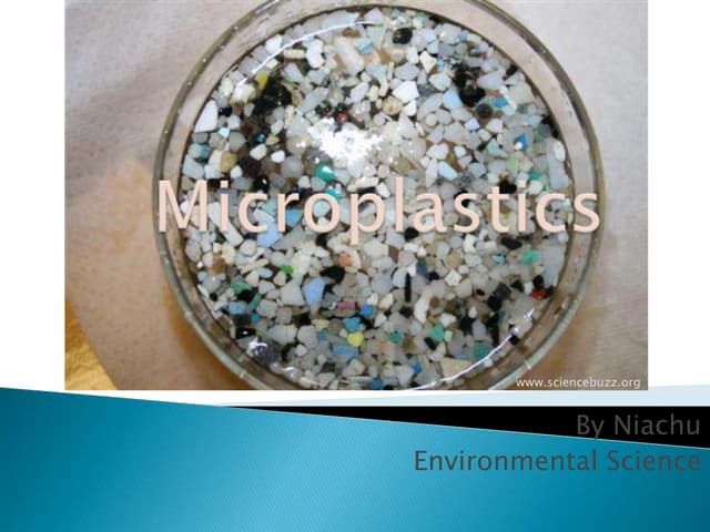 Microplastic Pollution - Presentation | PPTX