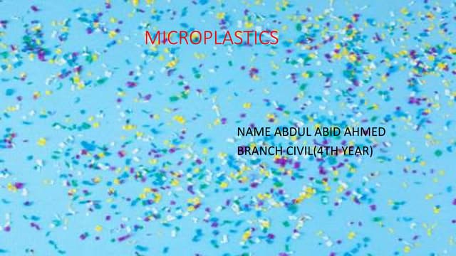 Microplastic Pollution - Presentation | PPTX