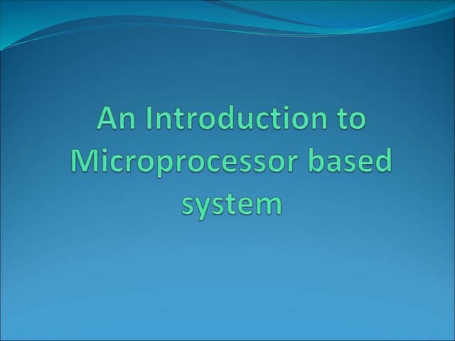 Microprocessor Based Systems Ppt
