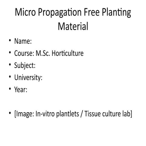 Micropropagation_Descriptive_MSc_Horticulture.pptx