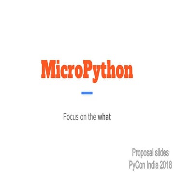 Micro python pycon india 2018 proposal - Kartik Arora | PDF