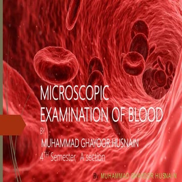 Microscopic examination of blood by MUHAMMAD ASHIR | PPTX