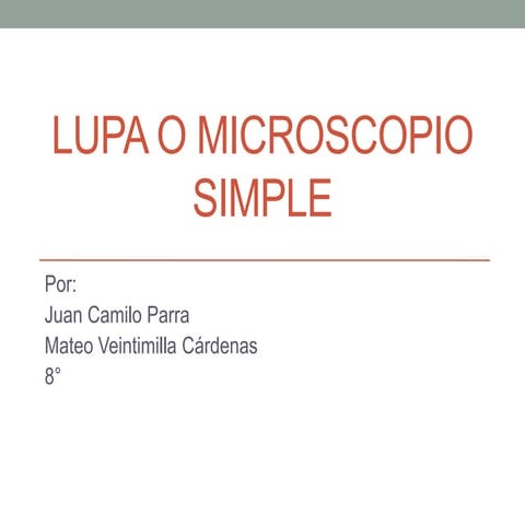 Exposiciones grado 8 Microscopio simple | PPTX
