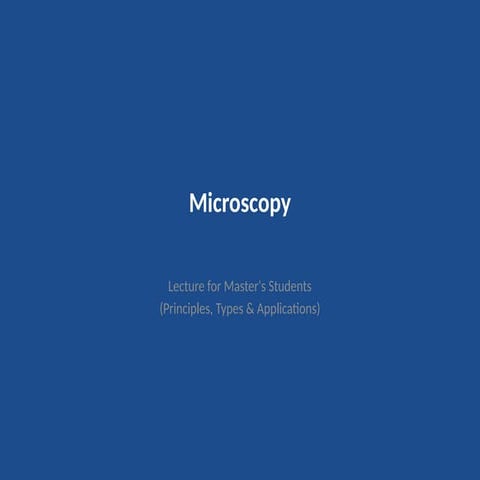 Microscopy_Lecture_with_images and types of micrscope.pptx