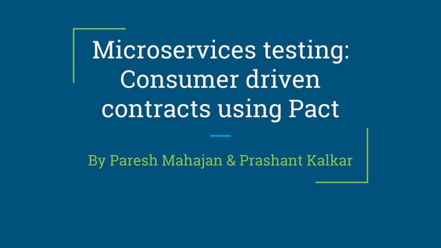 Microservices Testing Consumer Driven Contracts Using Pact Ppt