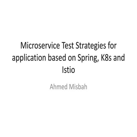 Microservice Test Strategies For Applications Based On Spring K8s And