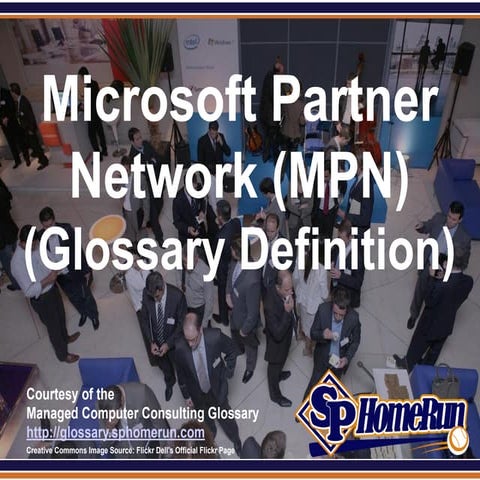 Microsoft Partner Network (MPN) (Glossary Definition) (Slides) | PDF