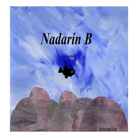 Swimmy/Nadarín by Leo Lionni from Virtual Growing books | PDF