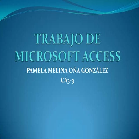Que es Microsoft Access-Que es Access.pptx