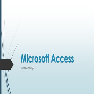 Microsoft access | PPTX | Databases | Computer Software and Applications
