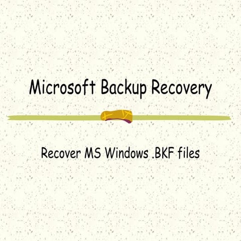 Microsoft Backup Recovery | PPT | Operating Systems | Computer Software ...