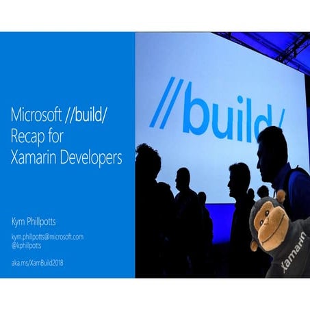 Microsoft Build recap for Xamarin developers | PPT