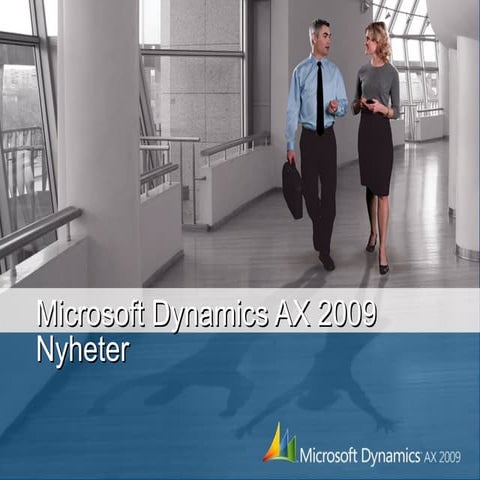 Microsoft Dynamics Ax 2009 Oversikt | PPT