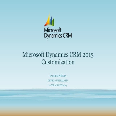 Microsoft Dynamics Crm 2013 Customization Pptx Computing Technology And Computing