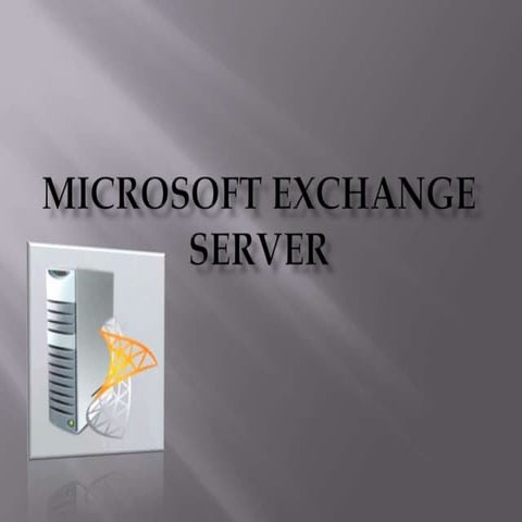 Microsoft exchange server | PPTX