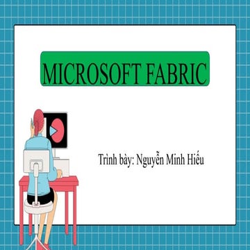 PRESENTATION ABOUT MICROSOFT FABRIC.pptx