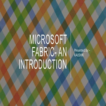 Microsoft Fabric- An Introduction document | PPTX | Business | Business and Finance