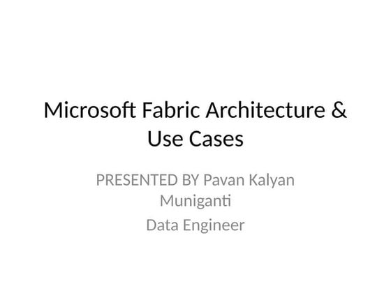 Microsoft Fabric.pptx | Databases | Computer Software and Applications