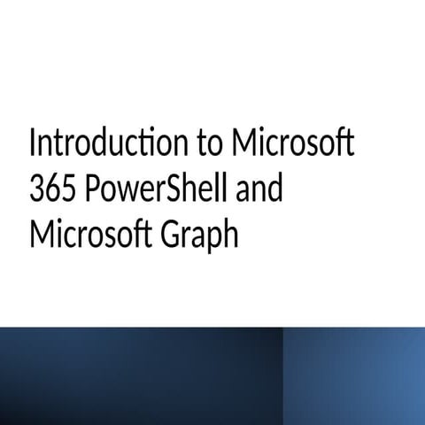 Microsoft_Graph-Powershell_Presentation.pptx