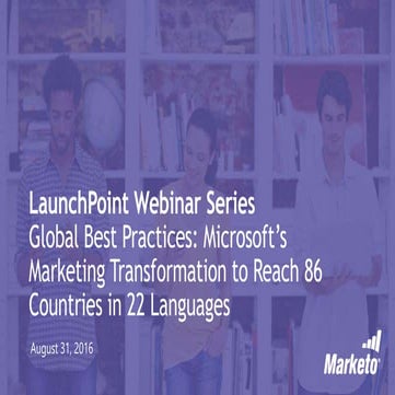 Global Best Practices: Microsoft’s Marketing Transformation to Reach 86 ...