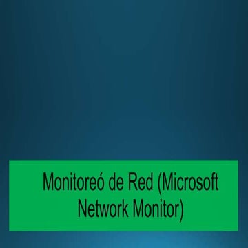 MICROSOFT NETWORK MONITOR | PPTX