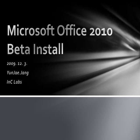 Microsoft Office 2010 Beta Install | PPTX