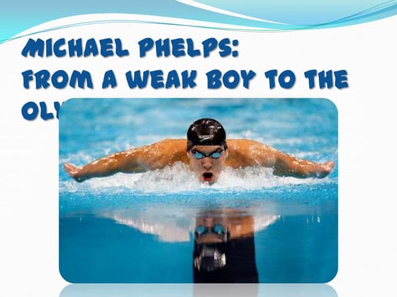 Michael Phelps - Olympic Swimmer | PPT | Swimming | Sports