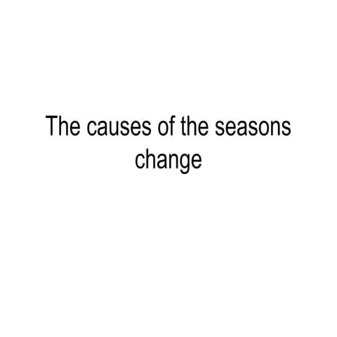 the seasons change | PPT
