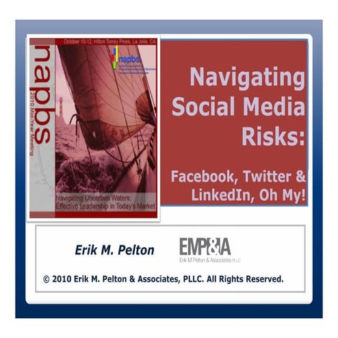 Navigating Social Media Risks: Facebook, Twitter & LinkedIn, Oh My! | PPT