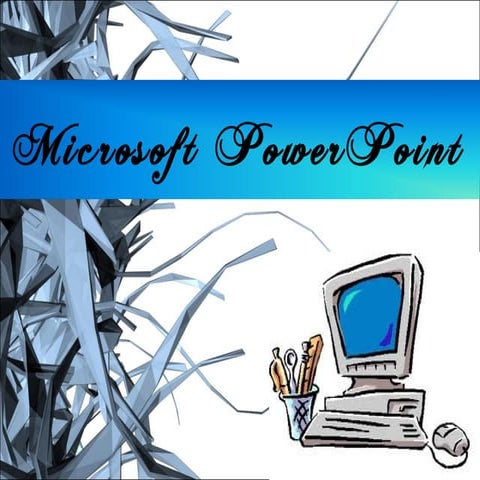 Microsoft power point | PPT