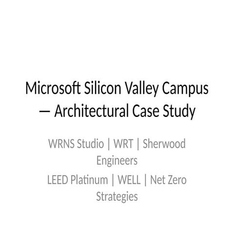 Microsoft_Silicon_gtdrfffffValley_Campus_Case_Study.pptx