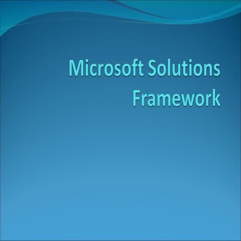 Microsoft solutions framework | PPT