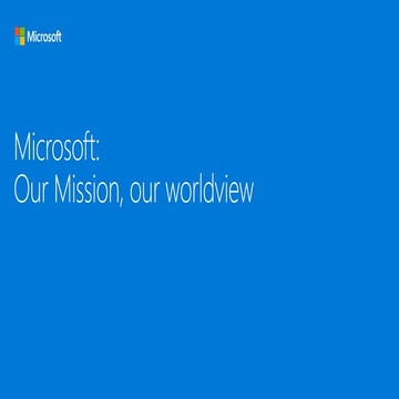 The Microsoft Story - Our Mission, Our Worldview | PPTX