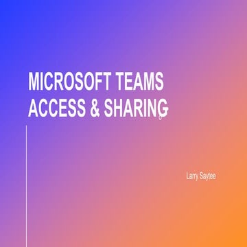 Microsoft Teams Access and Sharing.pptx