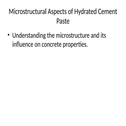 Microstructural Aspects of Hydrated Cement Paste.pptx