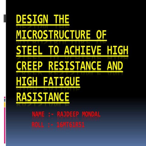 Microstructure design of steel for high creep resistance | PPTX