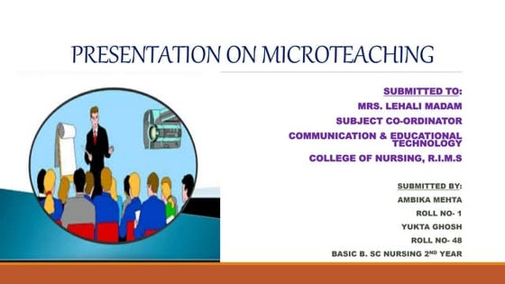 MICROTEACHING for Nursing Students Education | PPTX | Workshops and ...