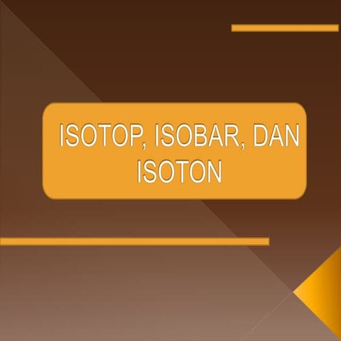 MICROTEACHING_ISOTOP_ISOBAR_DAN_ISOTON.pptx