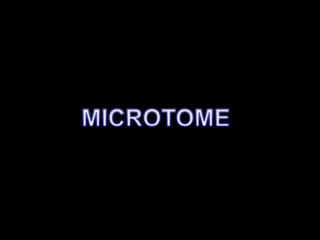 Types Of Microtomes In Histopathology | PPTX