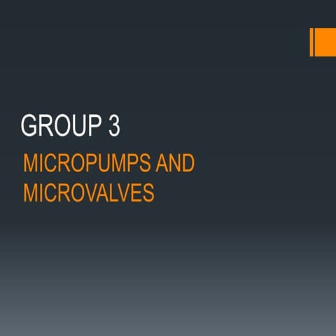 Microvalves and pumps group 3 final | PPT